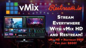 vMix and Restream Stream Everywhere Bundle - vMix Blog